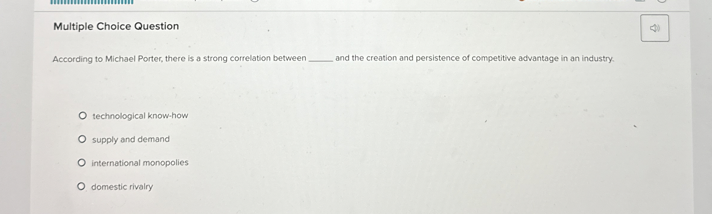 Solved Multiple Choice QuestionAccording to Michael Porter, | Chegg.com