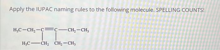 Solved Apply the IUPAC naming rules to the following | Chegg.com