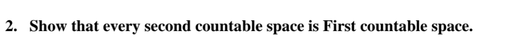 Solved Show that every second countable space is First | Chegg.com