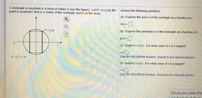 Solved A rectangle is inscribed in a circle of radius 4 (see | Chegg.com