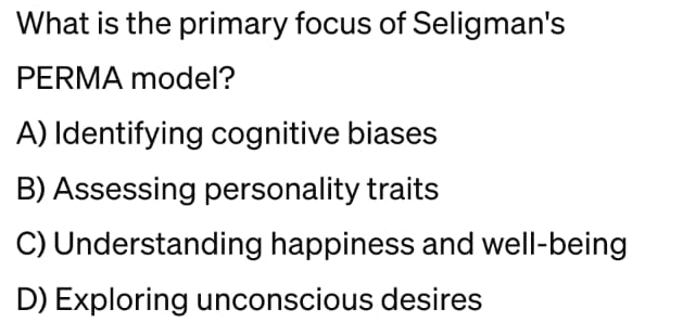 Solved What is the primary focus of Seligman's PERMA | Chegg.com