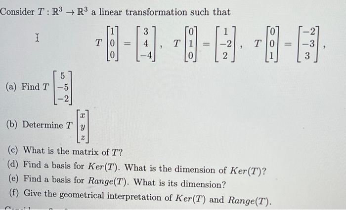 Solved Consider T: R3 R3 a linear transformation such that a | Chegg.com