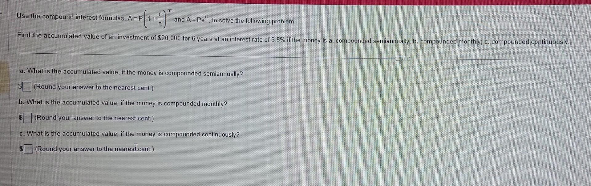 Solved Use the compound interest formulas, A=P(1+nr)nt and | Chegg.com