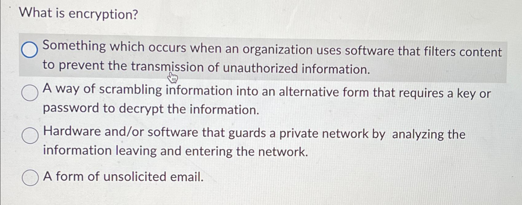 Solved What is encryption?Something which occurs when an | Chegg.com