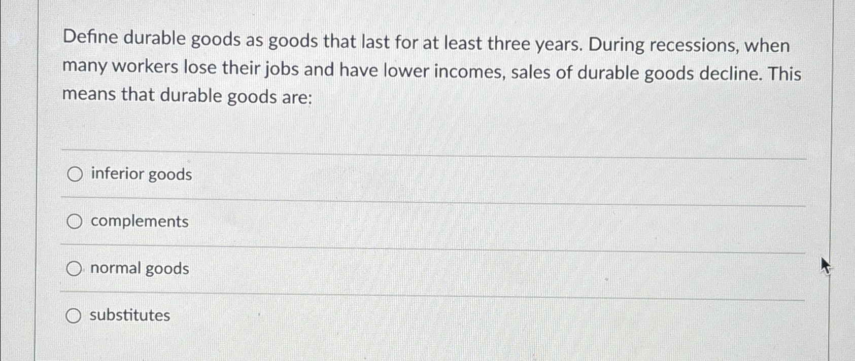 Solved Define durable goods as goods that last for at least | Chegg.com