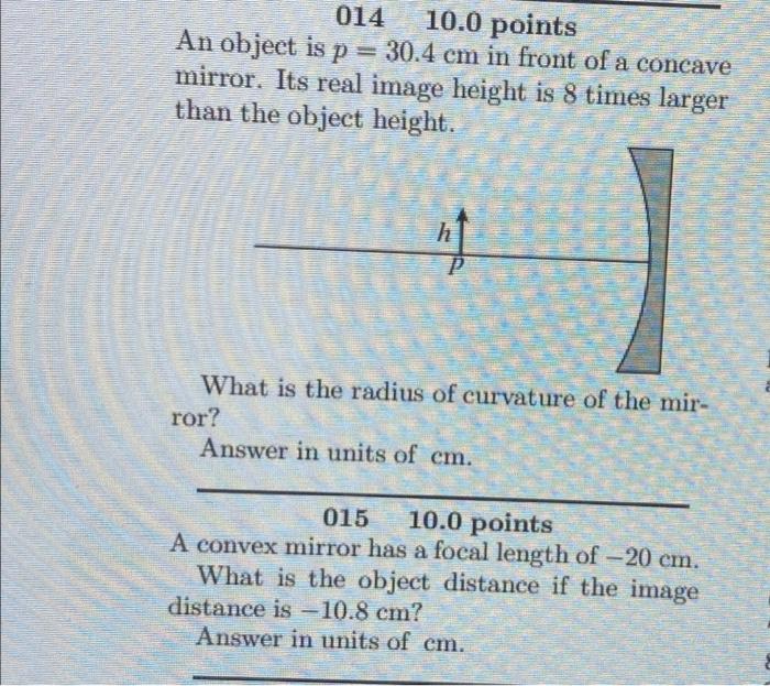 Solved 01410.0 points An object is p=30.4 cm in front of a | Chegg.com