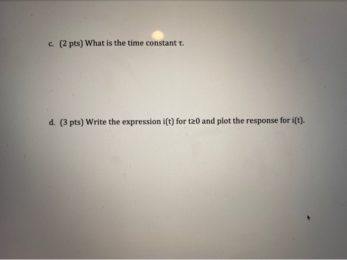 Solved Problem #2. 1st Order Circuit Transient Analysis (15 | Chegg.com