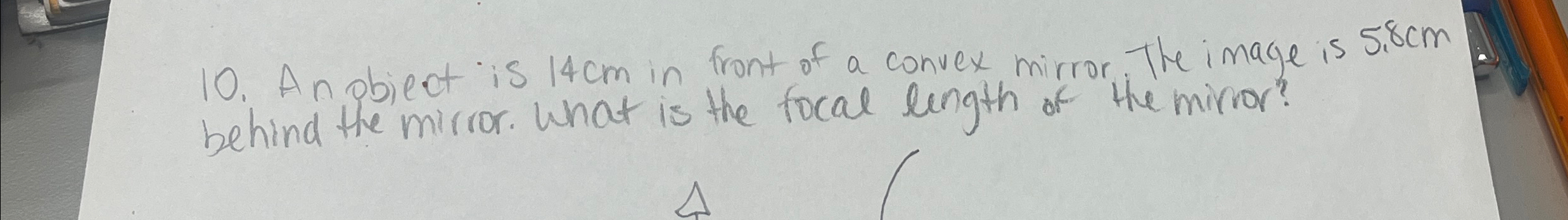 Solved An pbieet is 14cm ﻿in front of a convex mirror the | Chegg.com