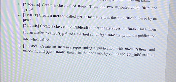 Solved 1. (2 POINTS) Create a class called Book. Then, add | Chegg.com