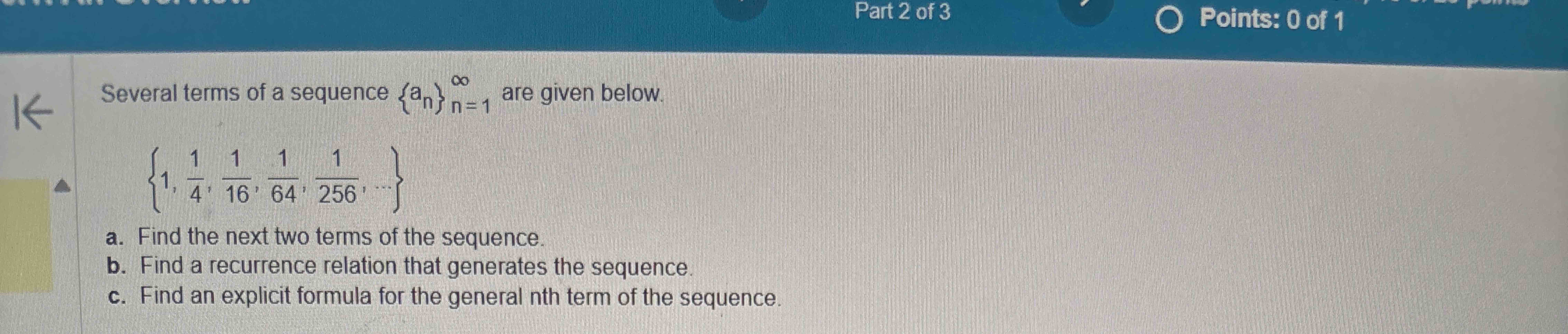 Solved Several terms of ﻿a sequence {an}n=1∞ ﻿are given | Chegg.com