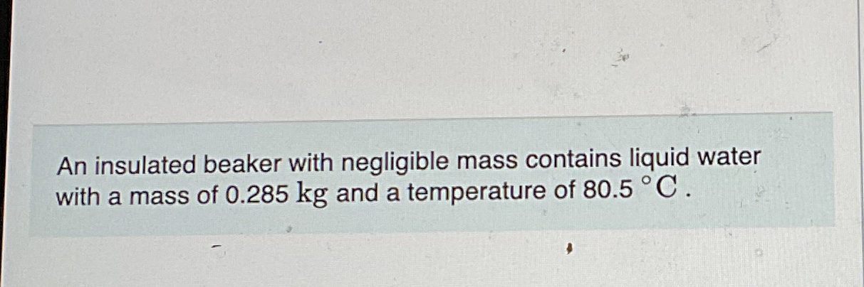 Solved An insulated beaker with negligible mass contains | Chegg.com