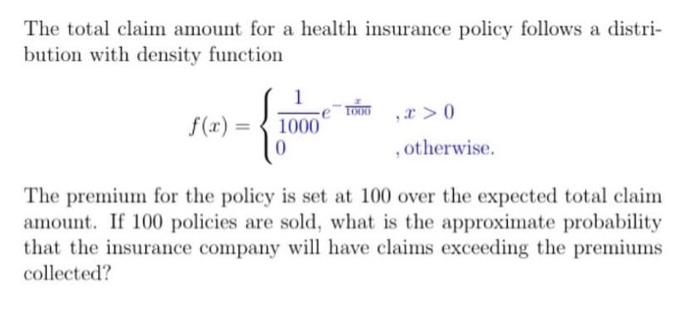Solved The total claim amount for a health insurance policy | Chegg.com
