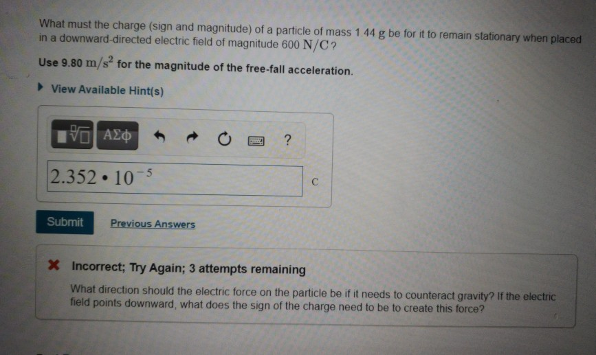 Solved What must the charge (sign and magnitude) of a | Chegg.com