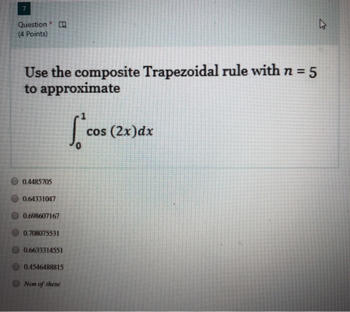 Solved 7 Question (4 Points) Use the composite Trapezoidal | Chegg.com