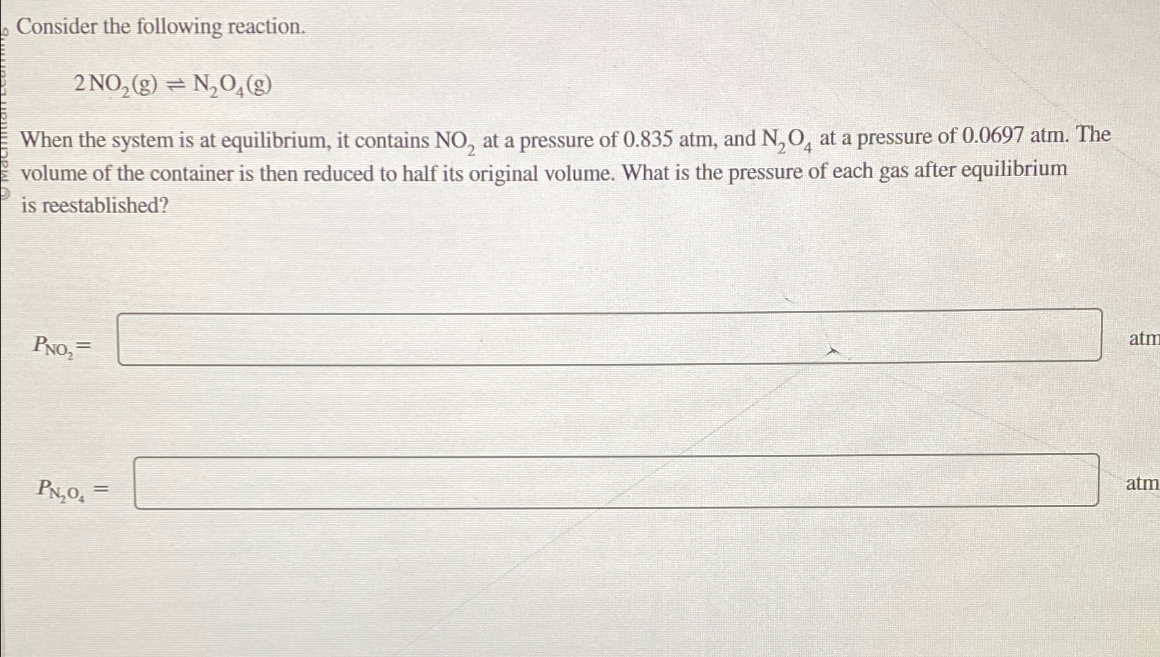 Solved Consider the following reaction.2NO2(g)⇌N2O4(g)When | Chegg.com