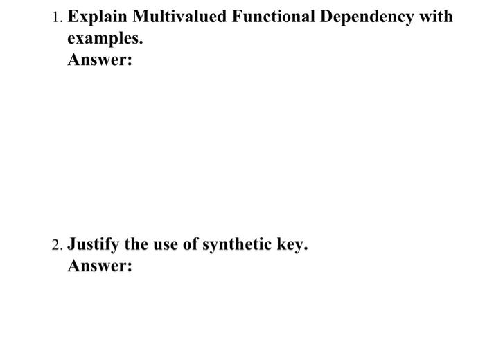 Solved 1. Explain Multivalued Functional Dependency with | Chegg.com