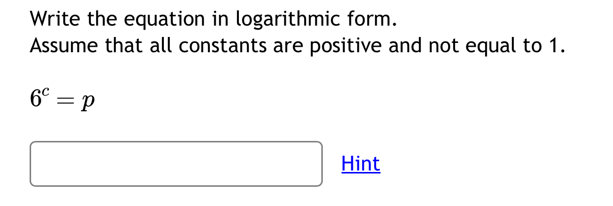 Solved Write the equation in logarithmic form. Assume that | Chegg.com