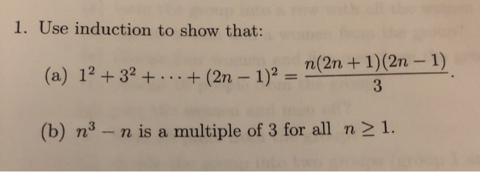 Solved 1. Use induction to show that: n(2n + 1)(2n-1) (a) 12 | Chegg.com