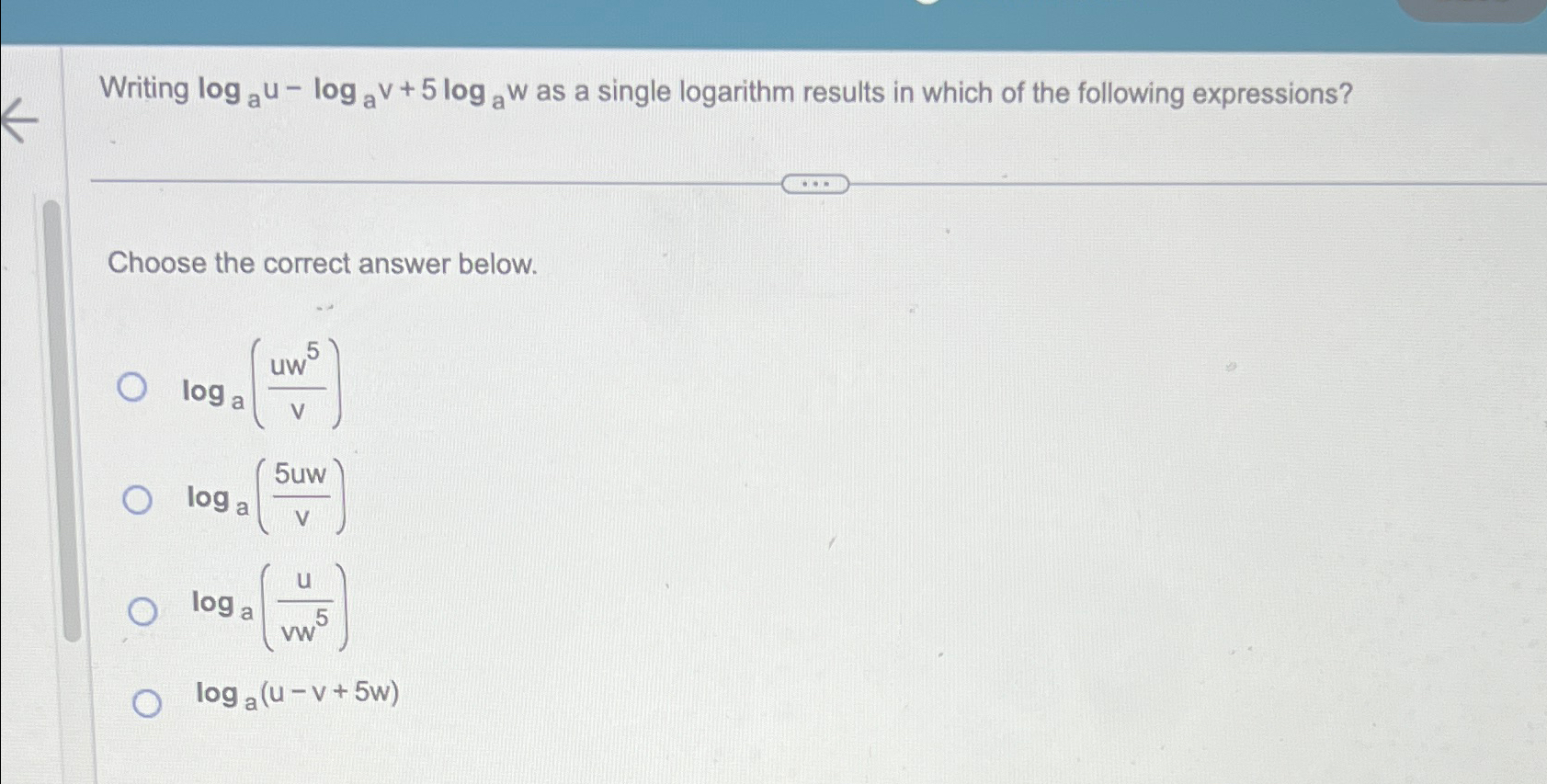 Solved Writing logau-logav+5logaw ﻿as a single logarithm | Chegg.com