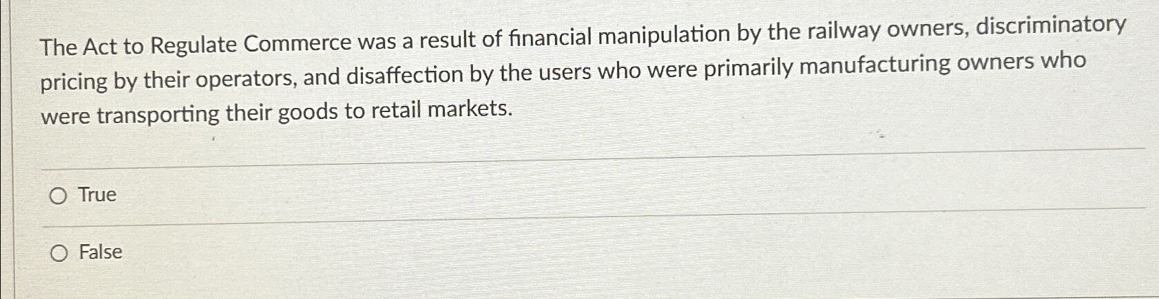 Solved The Act to Regulate Commerce was a result of | Chegg.com