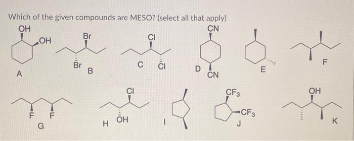 Solved Which of the given compounds are MESO? (select all | Chegg.com