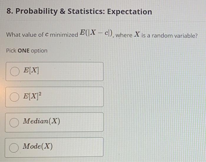 Solved 8. Probability & Statistics: Expectation What value | Chegg.com