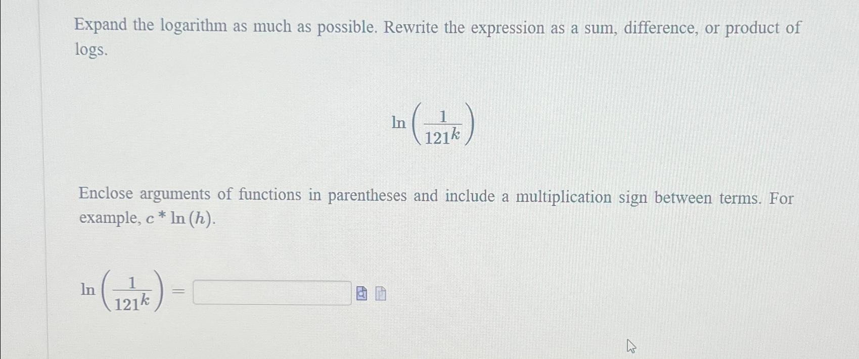 Solved Expand the logarithm as much as possible. Rewrite the | Chegg.com