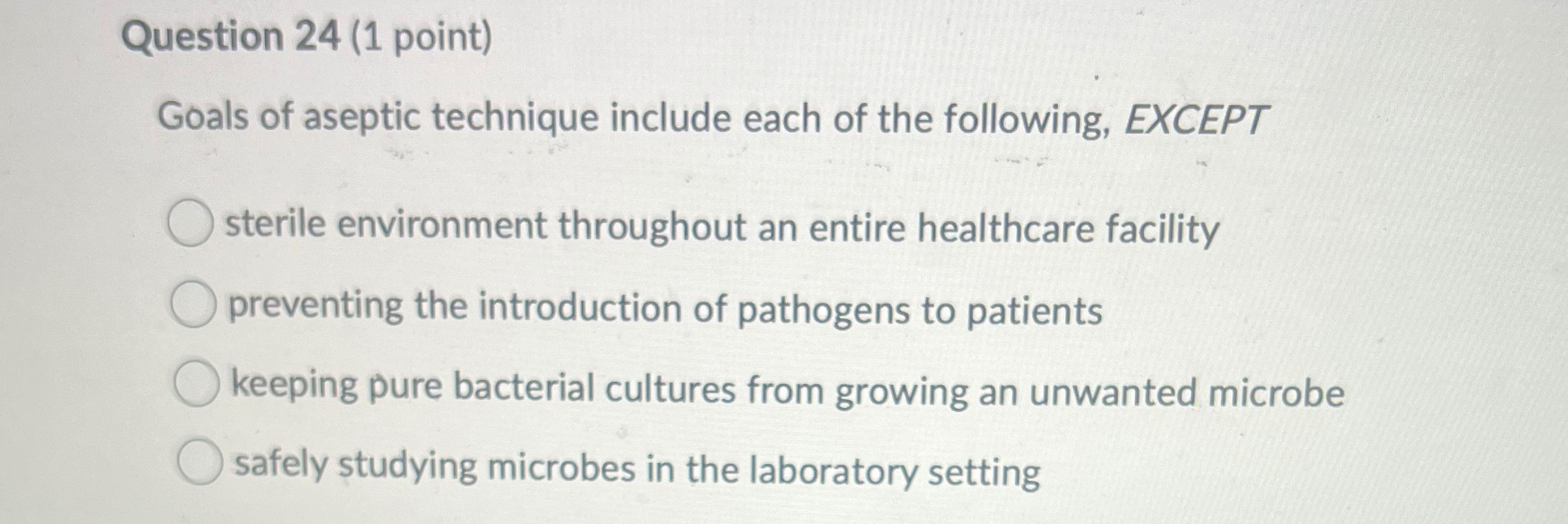 Solved Question 24 (1 ﻿point)Goals of aseptic technique | Chegg.com