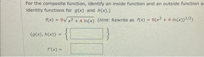 Solved For the composite function, identify an inside | Chegg.com