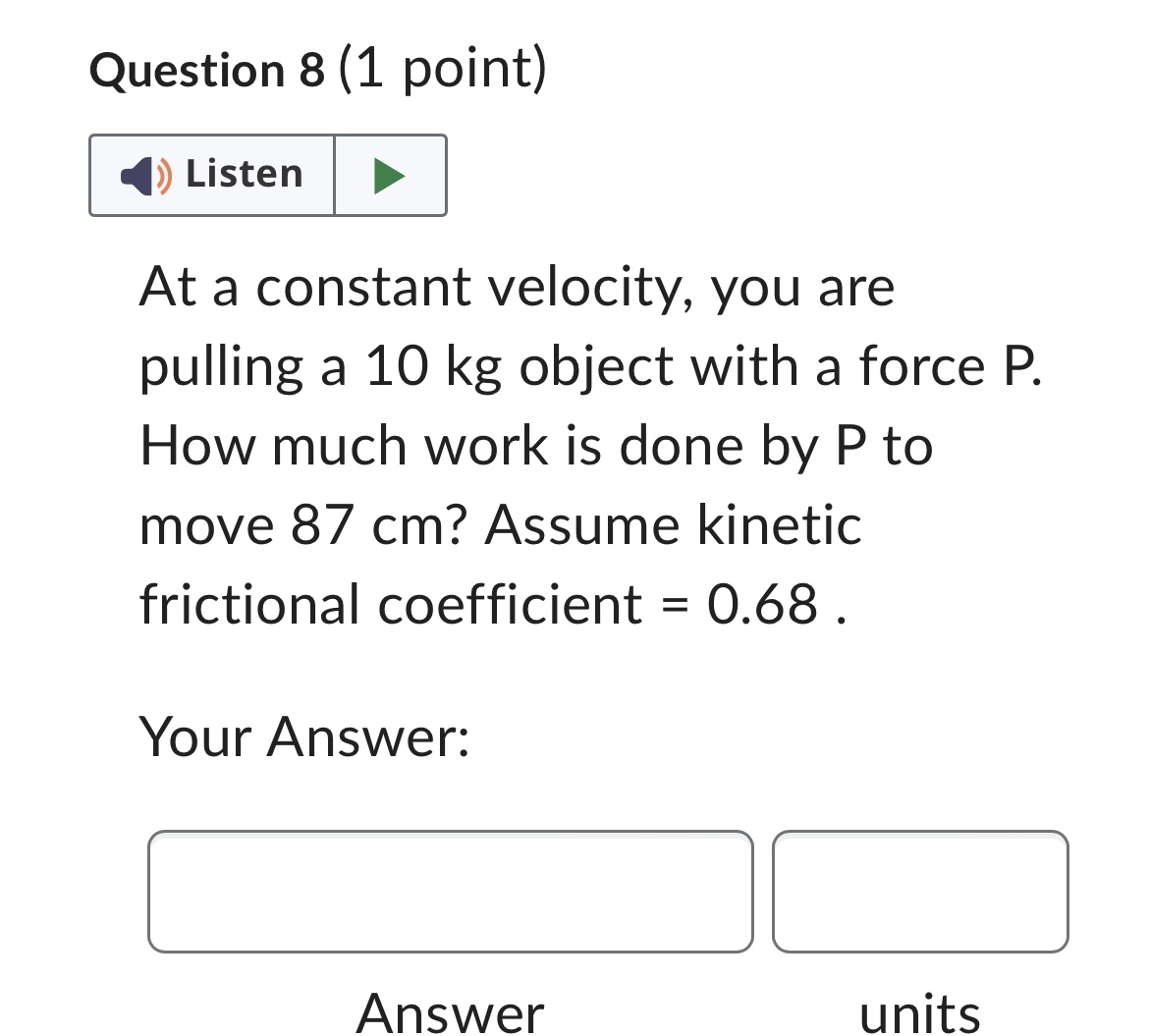 Solved Question 8 (1 ﻿point)At a constant velocity, you are | Chegg.com