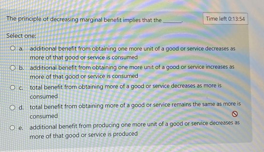 Solved The principle of decreasing marginal benefit implies | Chegg.com