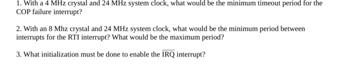 Solved 1. With a 4 MHz crystal and 24 MHz system clock, what | Chegg.com
