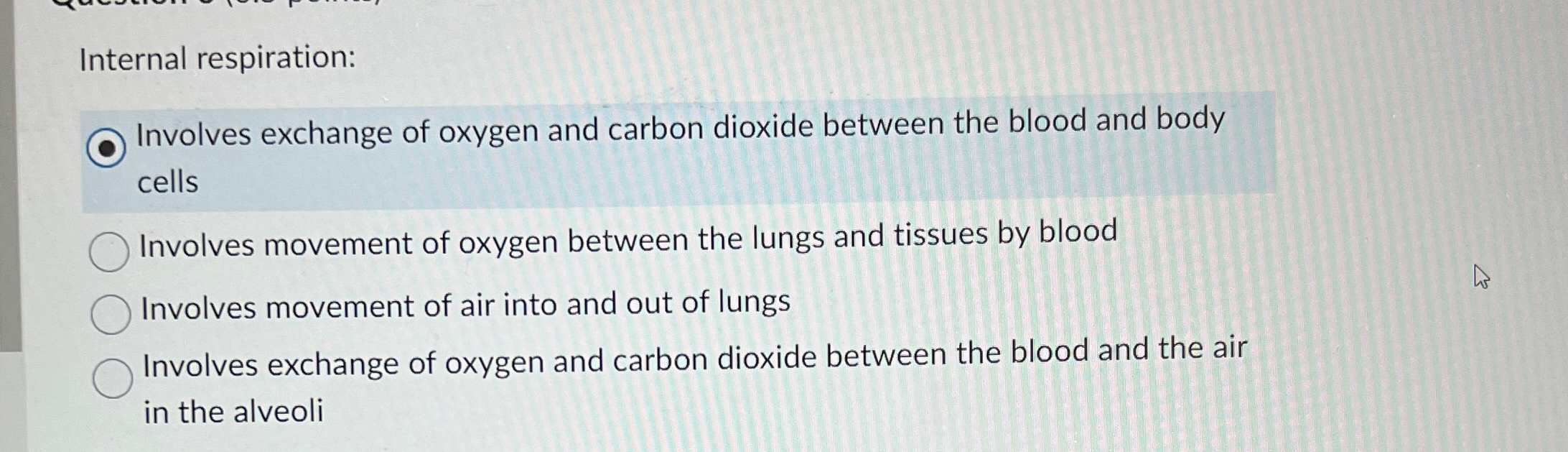 Solved Internal respiration:Involves exchange of oxygen and | Chegg.com