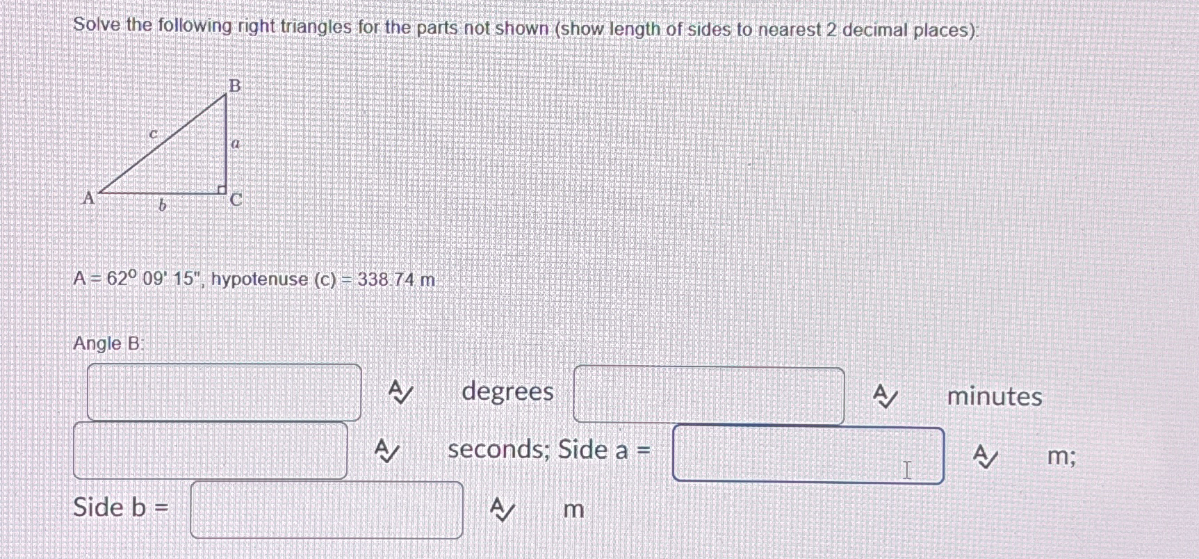 Solved Solve the following right triangles for the parts not | Chegg.com