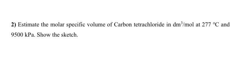 Solved Estimate the molar specific volume of Carbon | Chegg.com