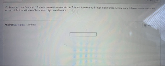 Solved Customer account numbers" for a certain company | Chegg.com