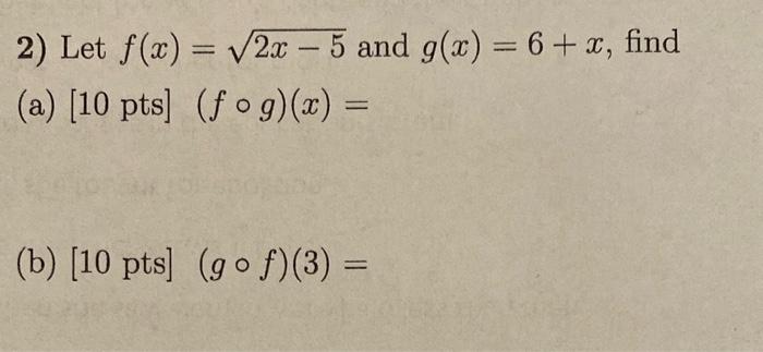Solved 2) Let f(x)=2x−5 and g(x)=6+x, find (a) | Chegg.com
