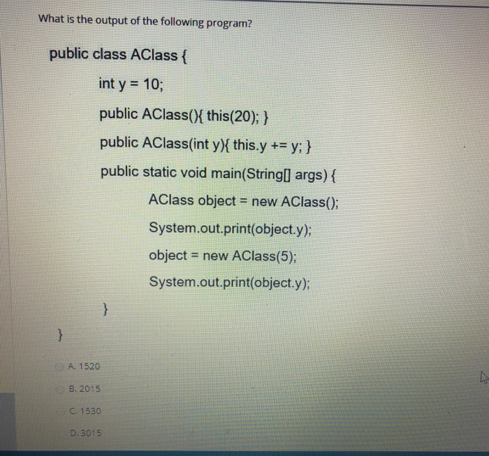 Solved What is the output of the following program? public | Chegg.com