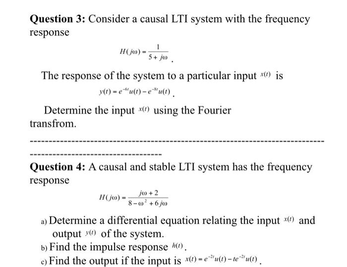 Solved Question 3: Consider a causal LTI system with the | Chegg.com
