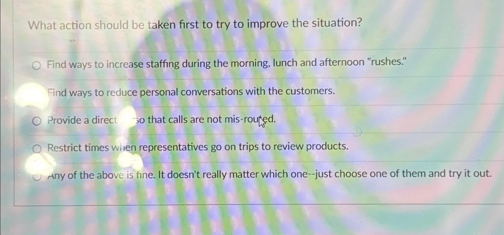 Solved What action should be taken first to try to improve | Chegg.com