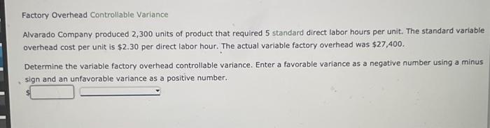 Solved Factory Overhead Controllable Variance Alvarado | Chegg.com