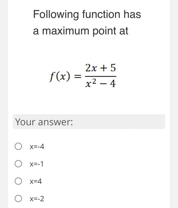 Solved Following function has a maximum point at | Chegg.com