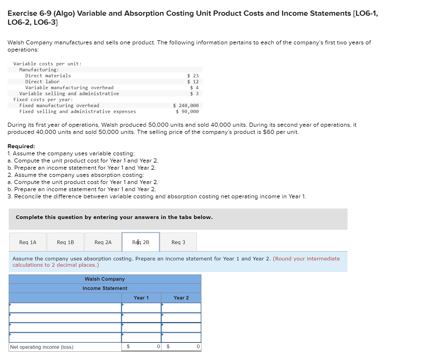 Solved Exercise 6-9 (Algo) ﻿Variable and Absorption Costing | Chegg.com