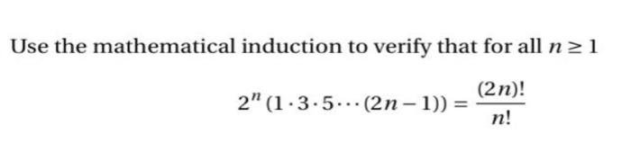 Solved Use the mathematical induction to verify that for all | Chegg.com