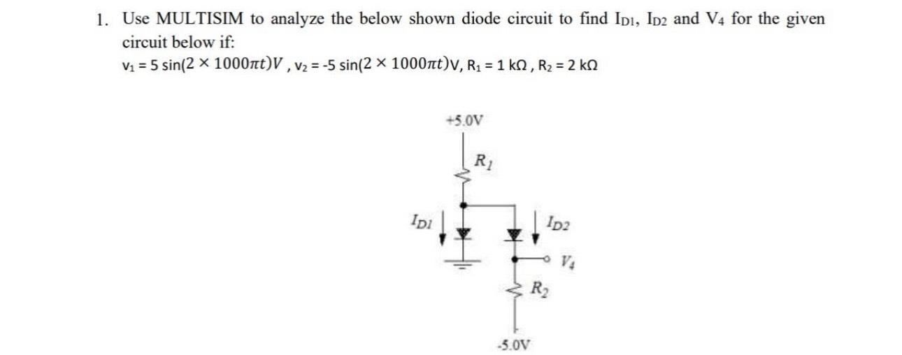 Solved ( ﻿hello, I want it as multisim soultion ( ﻿as a | Chegg.com