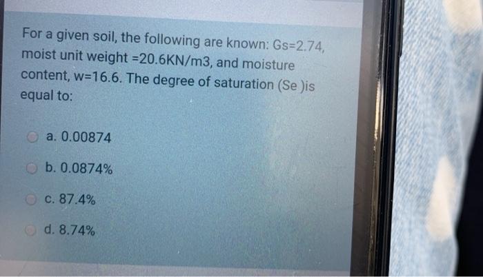 Solved For a given soil, the following are known: Gs=2.74 | Chegg.com