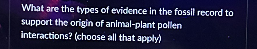 Solved What are the types of evidence in the fossil record | Chegg.com