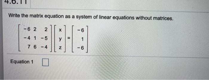 Solved Write the matrix equation as a system of linear | Chegg.com