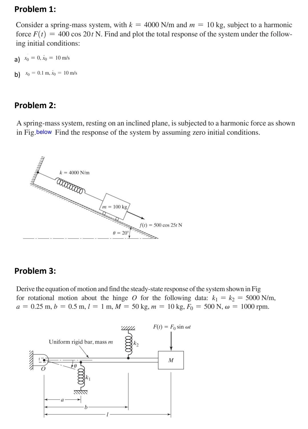Solved Problem 1: Consider a spring-mass system, with k = | Chegg.com