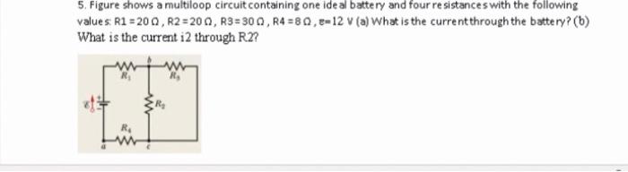 Solved 5. Figure shows a multiloop circuit containing one | Chegg.com